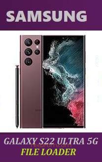 GALAXY S22 ULTRA 5G {SM-S908U} U3,4,5,6 FILE LOADER | [Custom] add the ...